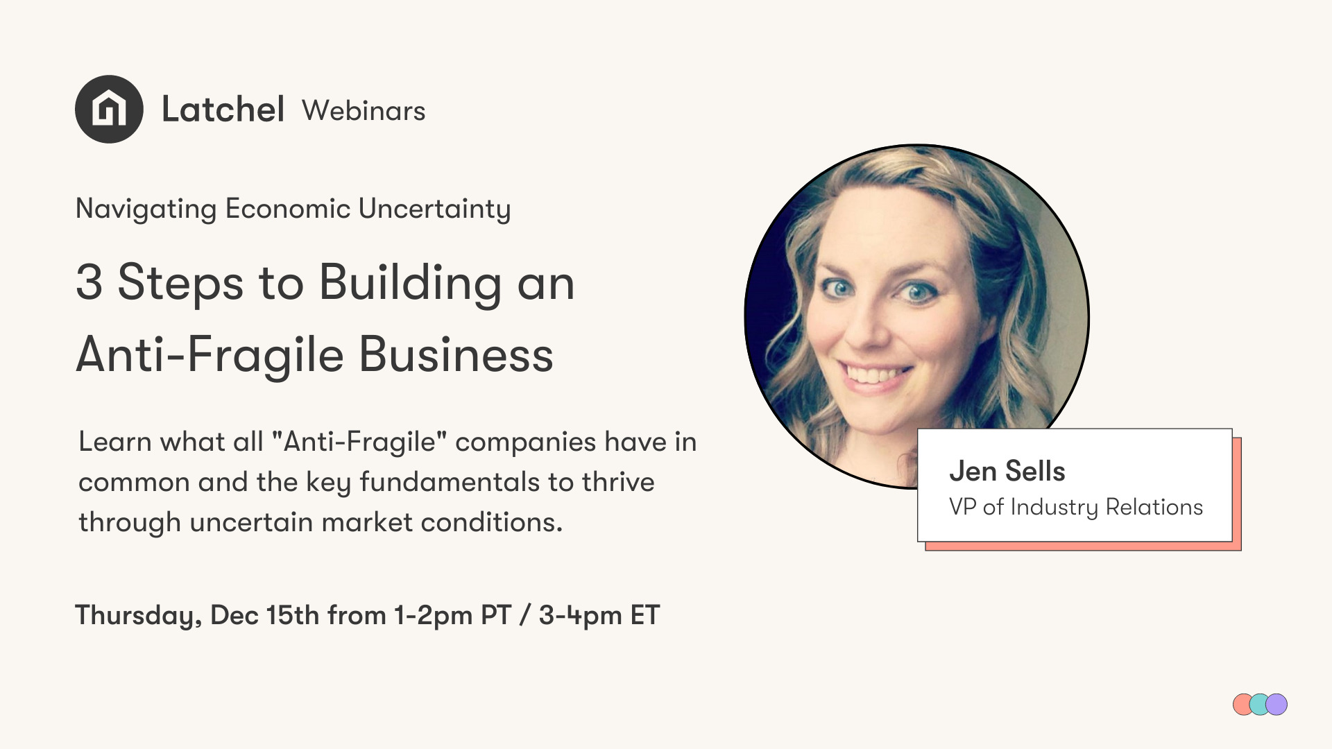 Webinar: 3 Steps to Building an Anti-Fragile Business | Latchel