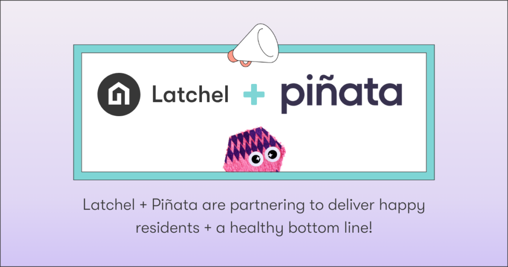 How to Improve Tenant Retention with Piñata and Latchel